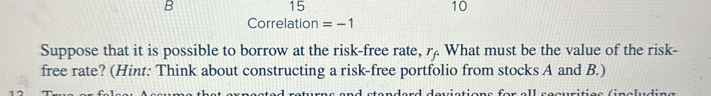 Solved Correlation =-1Suppose that it is possible to borrow | Chegg.com