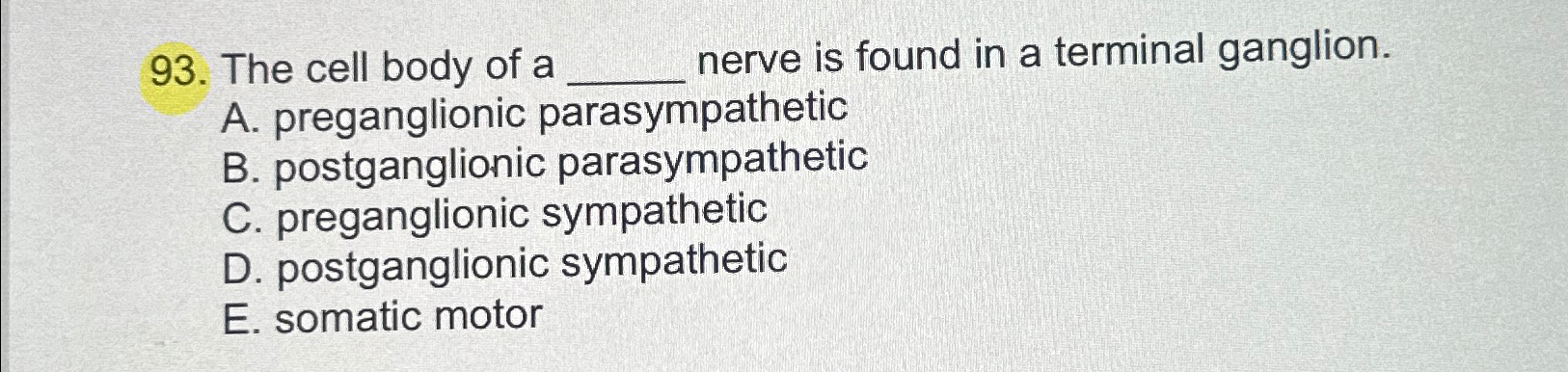 Solved The cell body of a q, ﻿nerve is found in a terminal | Chegg.com
