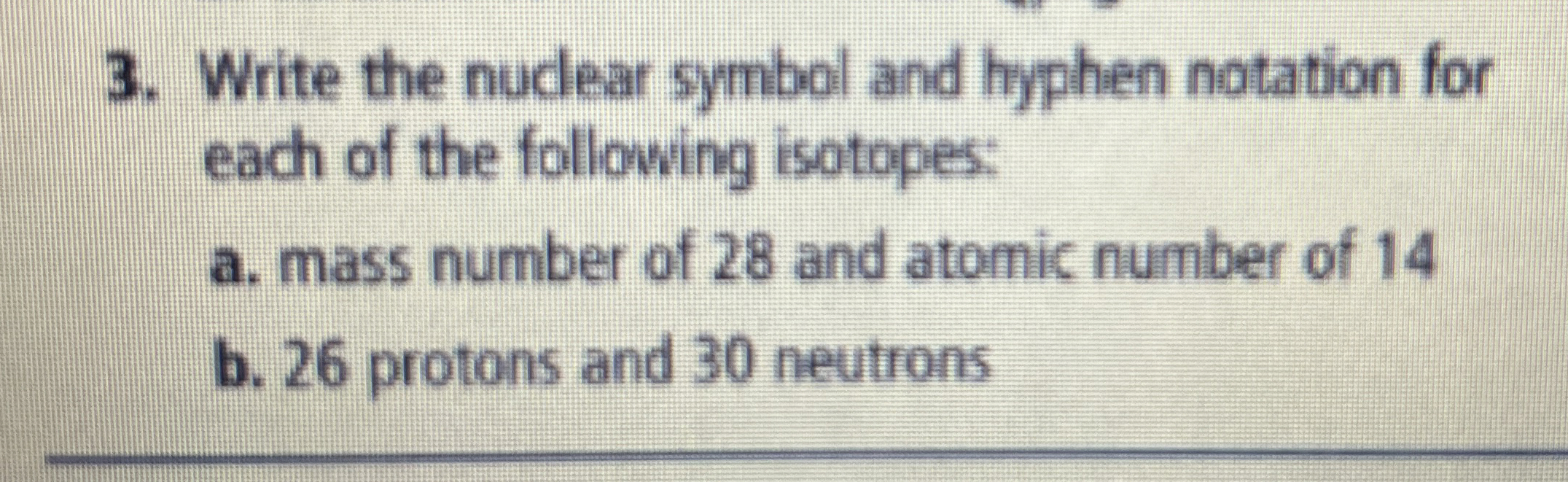 Write the nudear symbol and hyphen notation foreach | Chegg.com