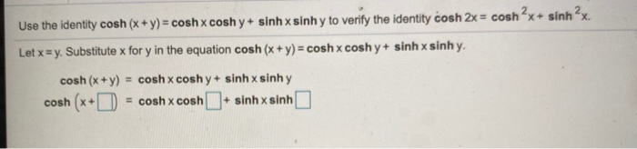 Solved Use the identity cosh (x + y) = cosh x cosh y + sinh | Chegg.com