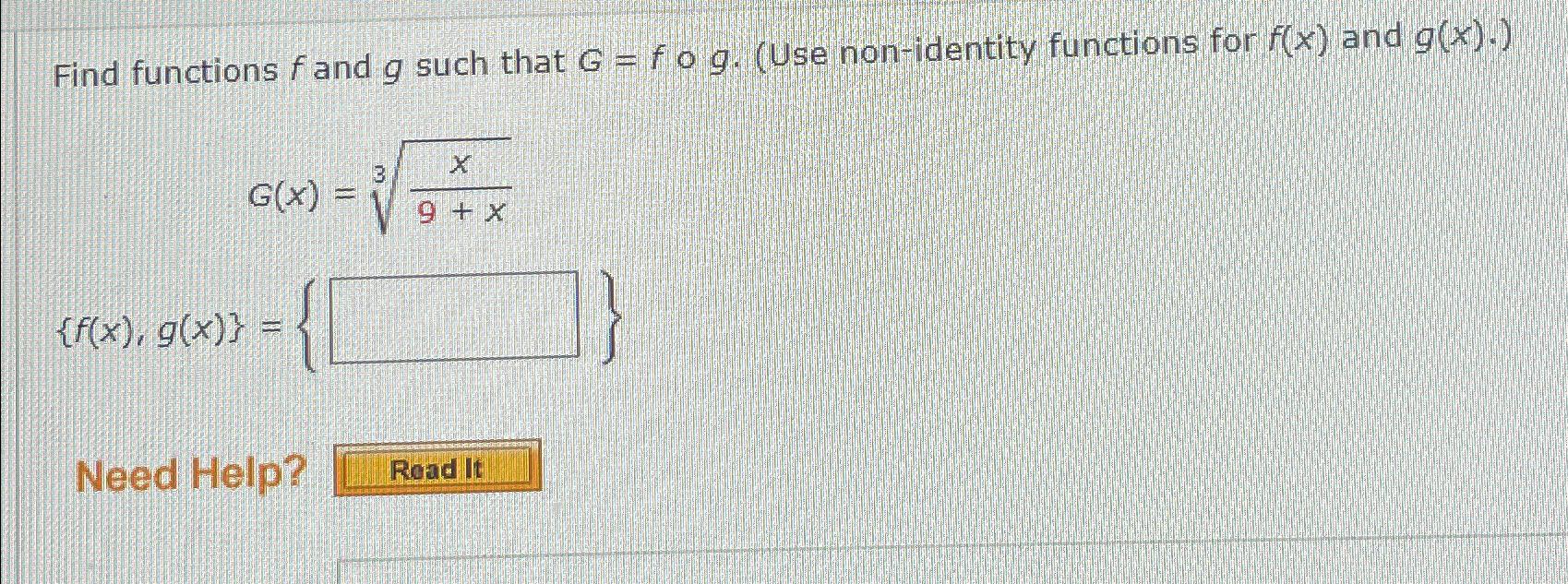 Solved Find functions f ﻿and g ﻿such that G=f@g. (Use | Chegg.com