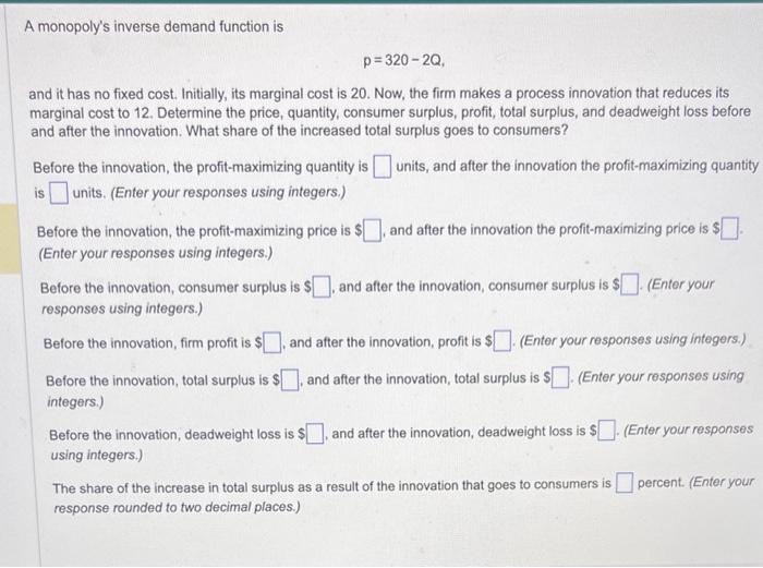 Solved A monopoly's inverse demand function is p=320−2Q, | Chegg.com