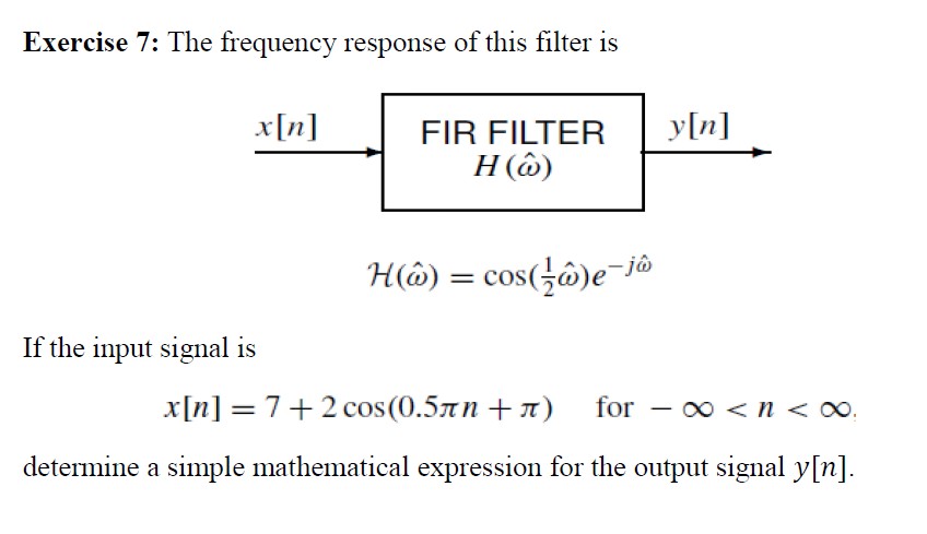 Solved Exercise 7: The frequency response of this filter is | Chegg.com