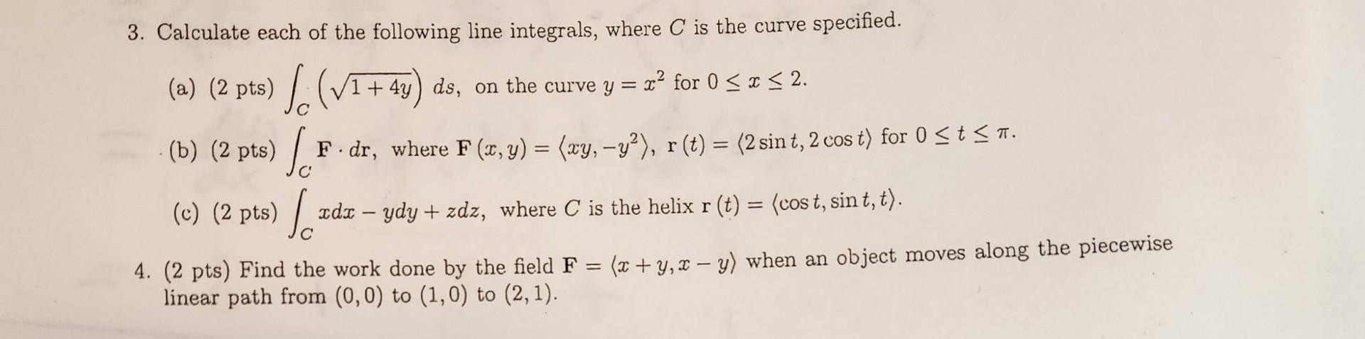 Solved 3. Calculate each of the following line integrals, | Chegg.com