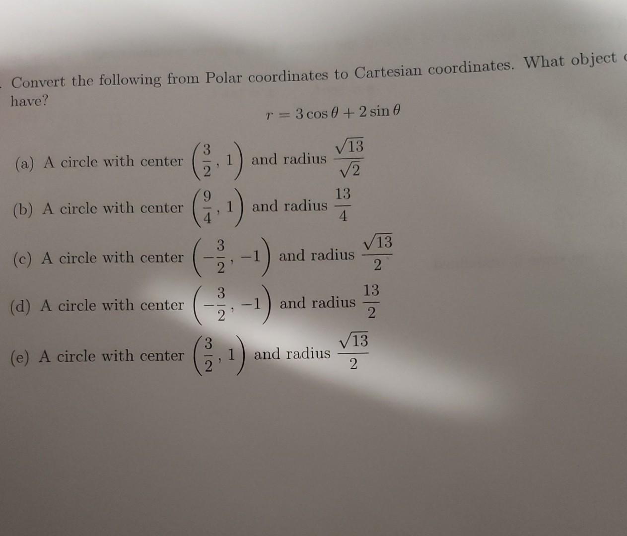 Solved Convert the following from Polar coordinates to | Chegg.com