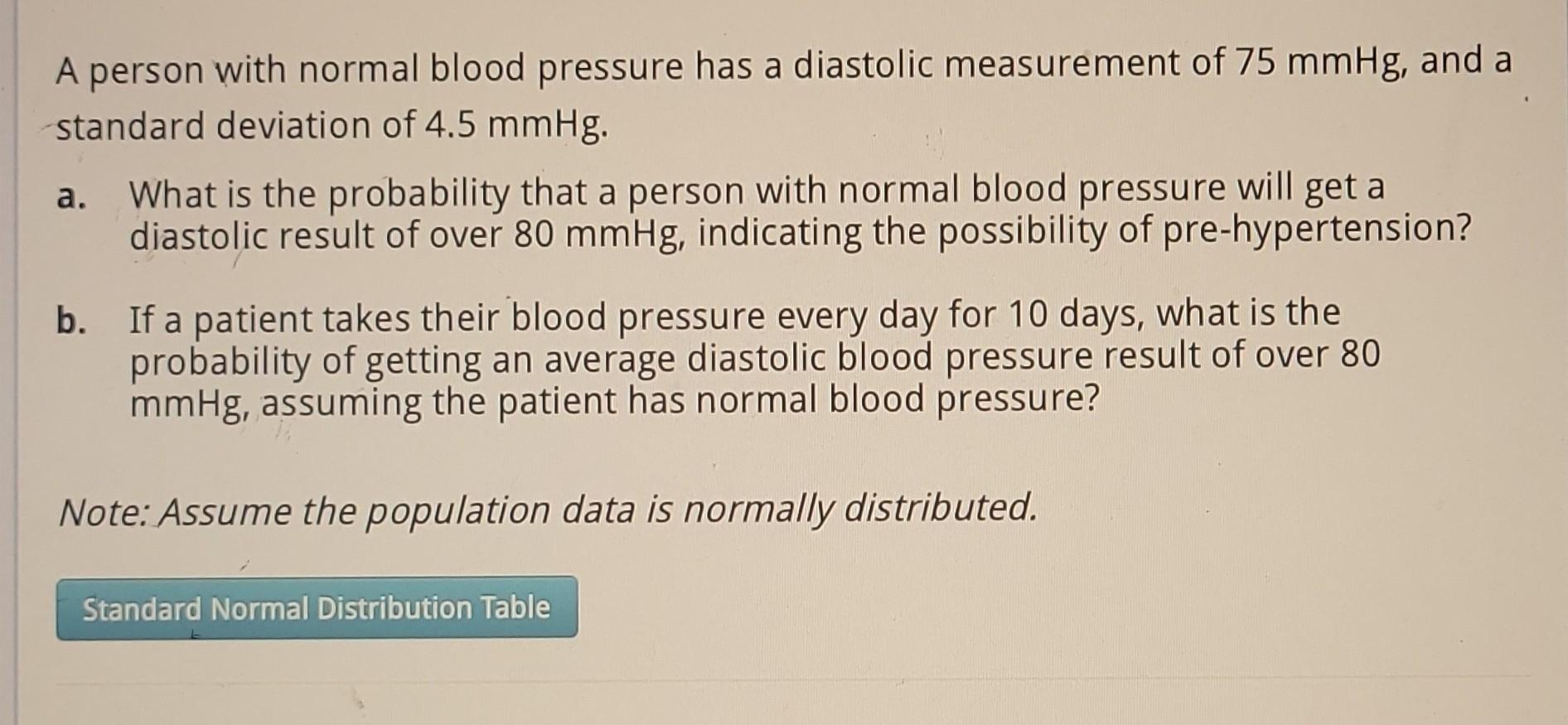 Solved A person with normal blood pressure has a diastolic | Chegg.com