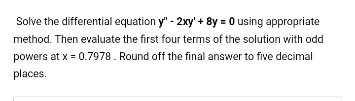 Solved Solve the differential equation y′′−2xy′+8y=0 using | Chegg.com