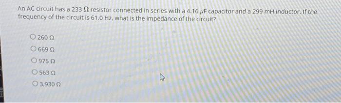 Solved An AC circuit has a 233 resistor connected in series | Chegg.com