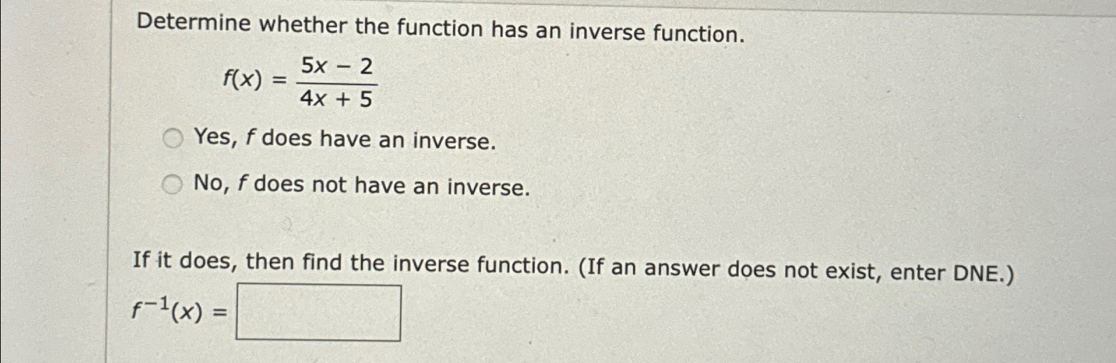 Solved Determine Whether The Function Has An Inverse