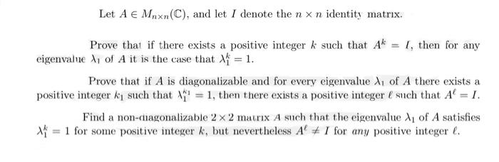 Solved Let A € Mnxn(C), and let I denote the nx n identity | Chegg.com