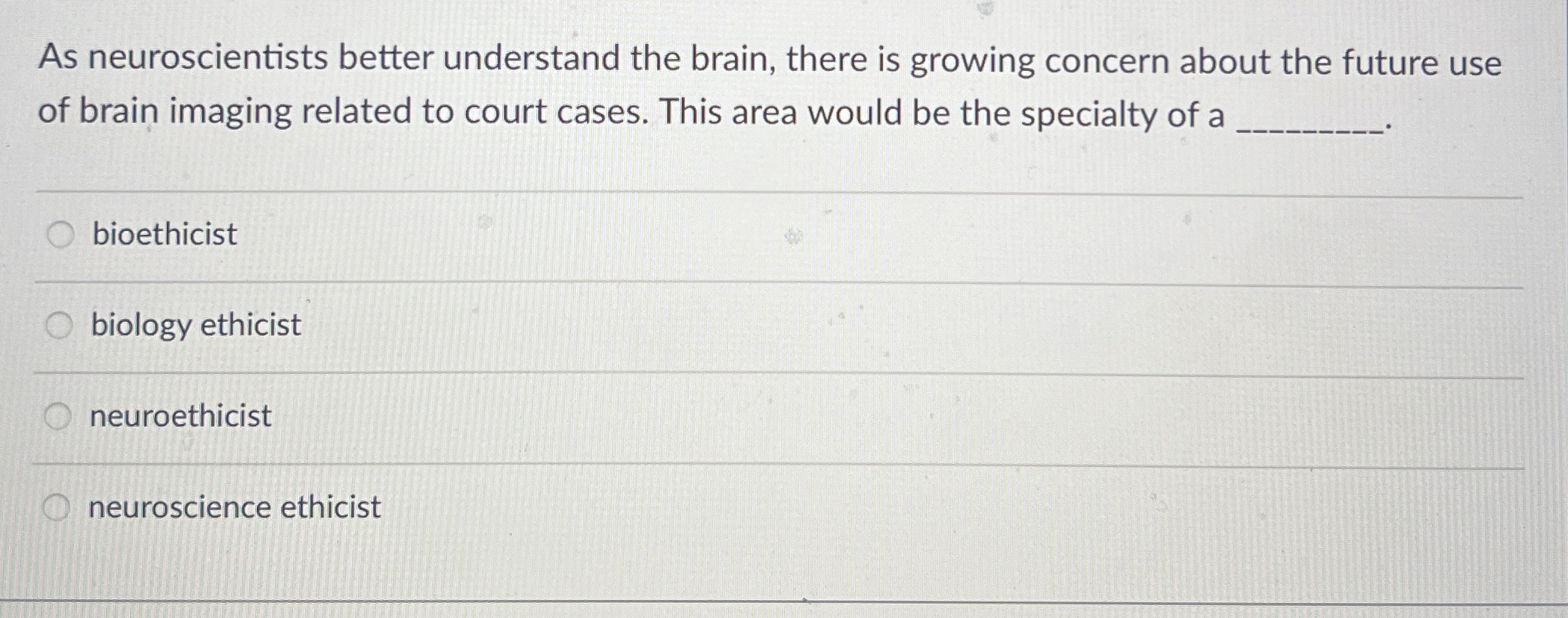 Solved As neuroscientists better understand the brain, there | Chegg.com