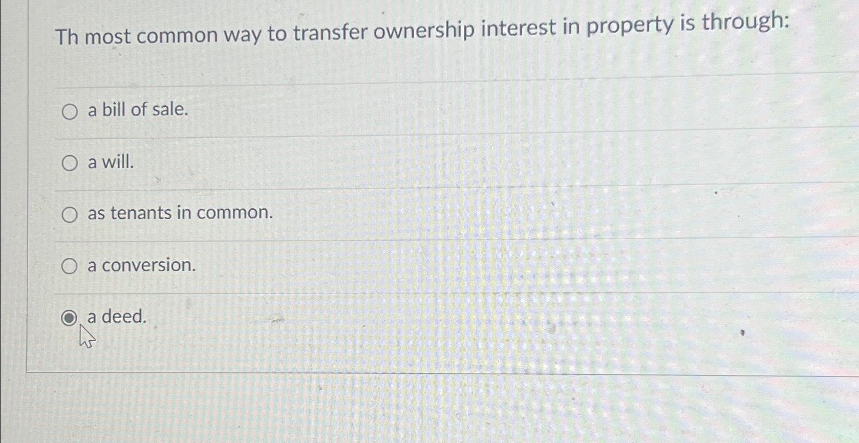 Solved Th most common way to transfer ownership interest in | Chegg.com