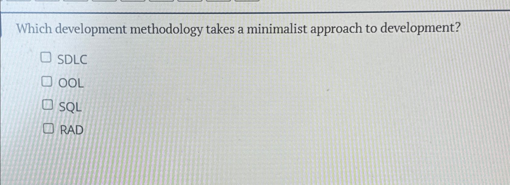 Solved Which development methodology takes a minimalist | Chegg.com