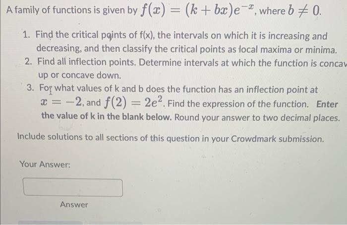 Solved family of functions is given by f(x)=(k+bx)e−x, where | Chegg.com