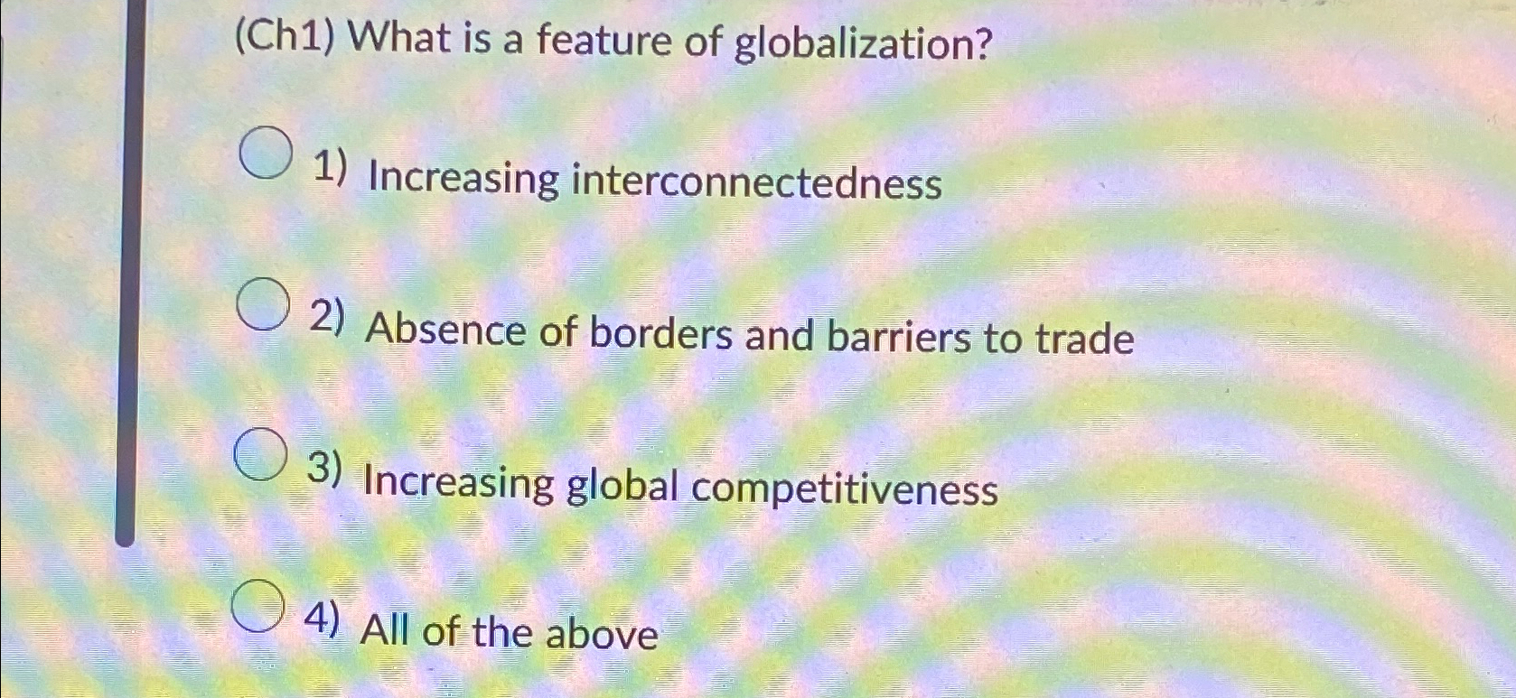 Solved (Ch1) ﻿What is a feature of globalization?Increasing | Chegg.com
