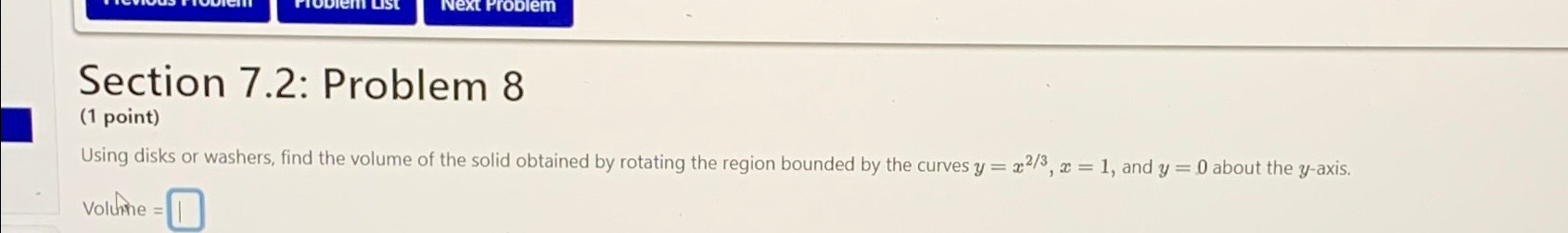Solved Section 7.2: Problem 8(1 ﻿point)Using disks or | Chegg.com