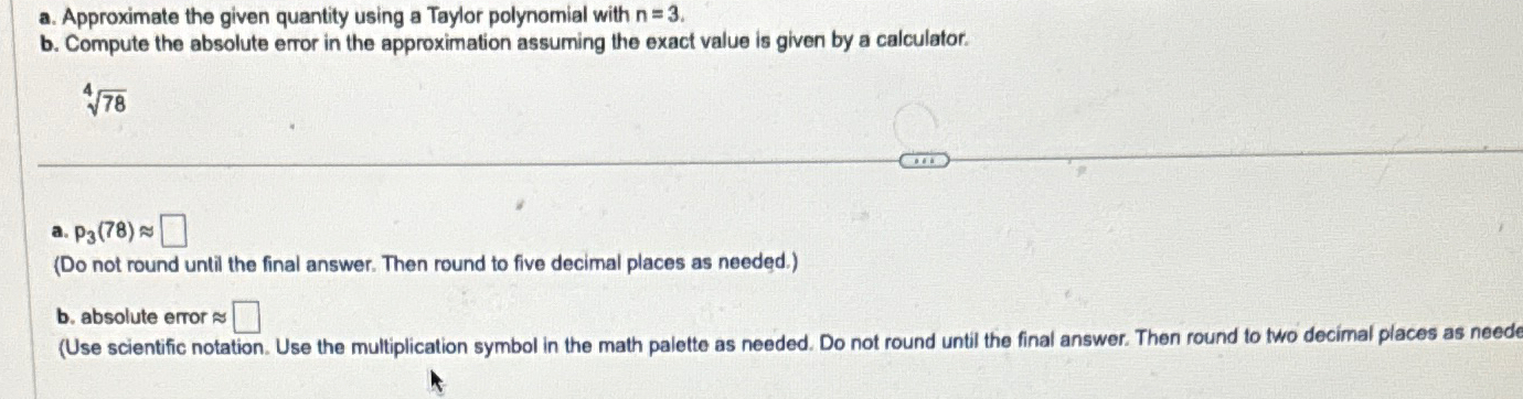 Solved a. ﻿Approximate the given quantity using a Taylor | Chegg.com