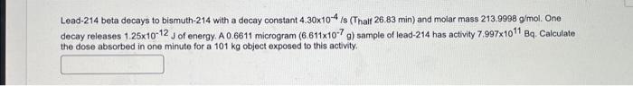 Solved Lead-214 beta decays to bismuth- 214 with a decay | Chegg.com