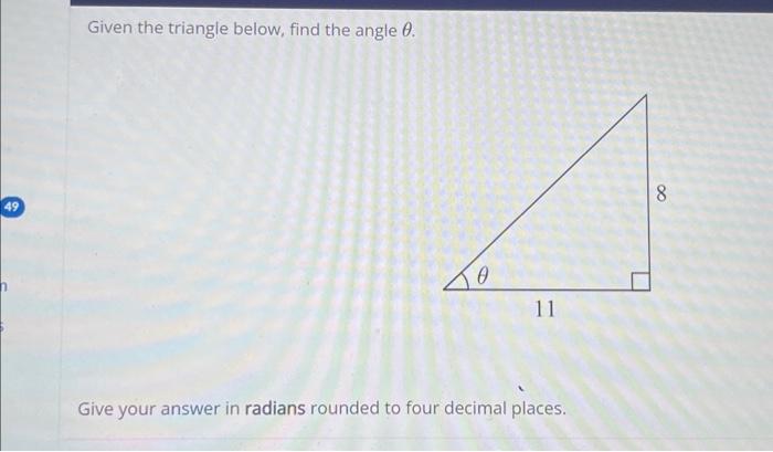 Solved Given the triangle below, find the angle θ. Give your | Chegg.com