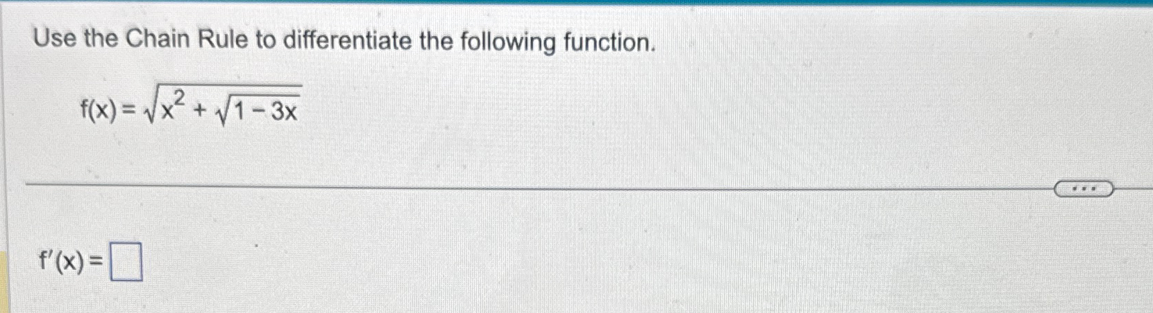 Solved Use the Chain Rule to differentiate the following | Chegg.com