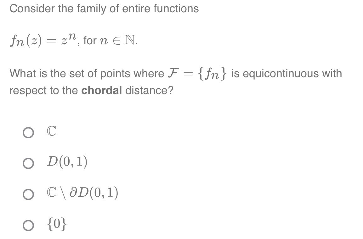 Solved Consider the family of entire functionsfn(z)=zn, ﻿for | Chegg.com