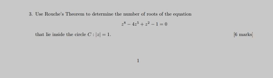 Solved 3. Use Rouche's Theorem to determine the number of | Chegg.com