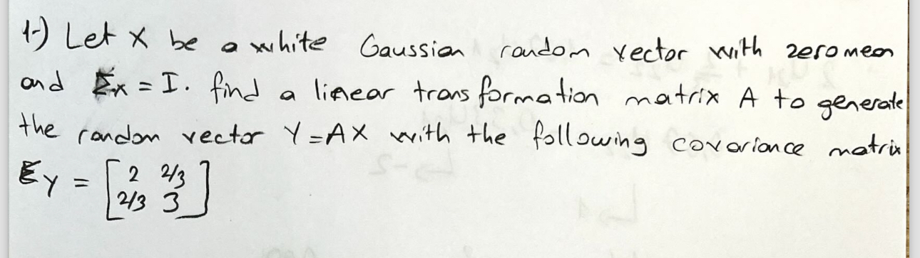 Solved Let x ﻿be a white Gaussion random yector with zeromen | Chegg.com