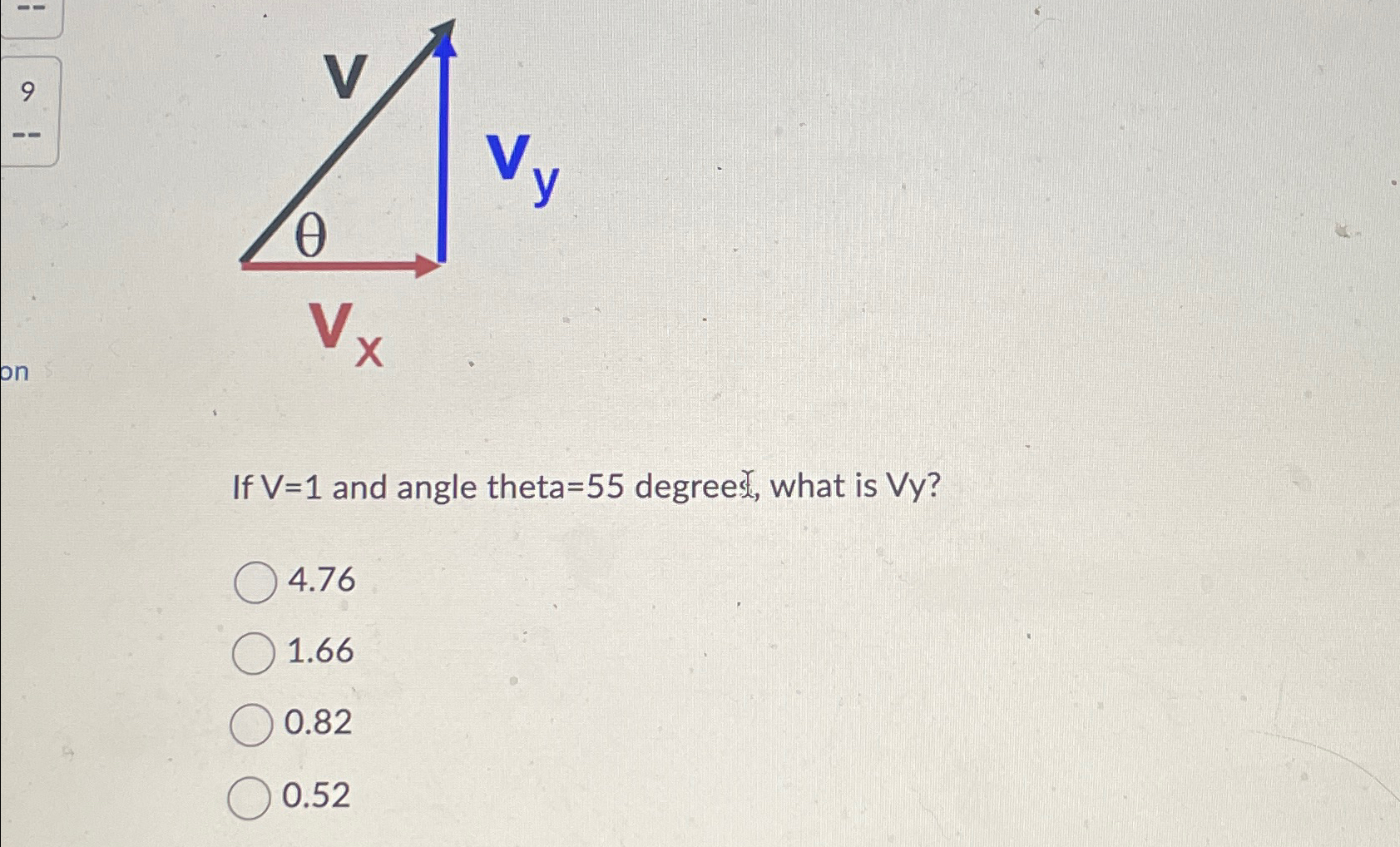 Solved If V=1 ﻿and angle theta=55 ﻿degrees, what is | Chegg.com