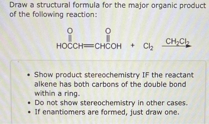 Solved Draw a structural formula for the major organic | Chegg.com