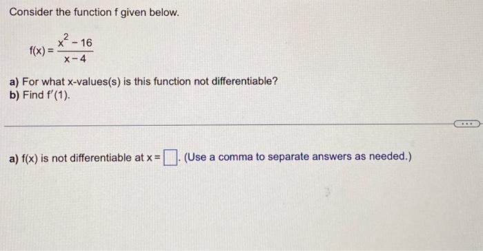 Solved Consider the function f given below. 2 x - 16 x-4 | Chegg.com