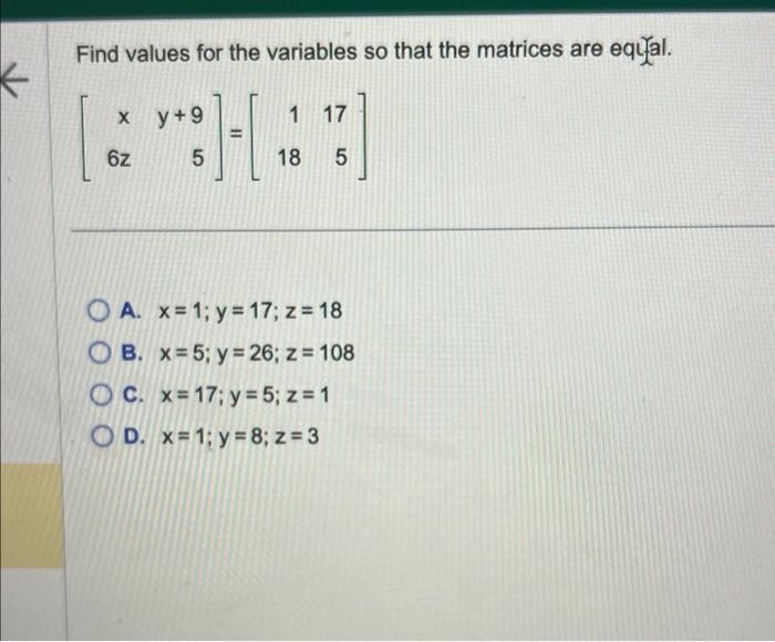 Solved Find values for the variables so that the matrices | Chegg.com