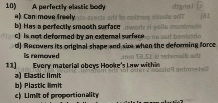 Solved 10) A perfectly elastic body a) Can move freely b) | Chegg.com