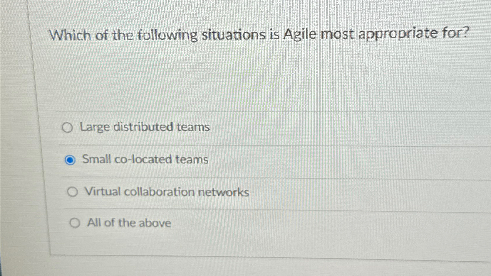 Solved Which of the following situations is Agile most | Chegg.com