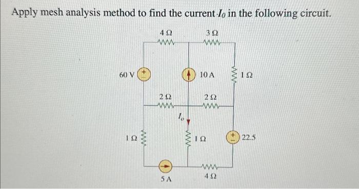 Solved Apply mesh analysis method to find the current I0 in | Chegg.com