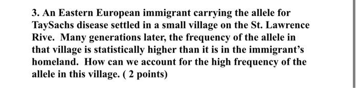 Solved 3. An Eastern European immigrant carrying the allele | Chegg.com