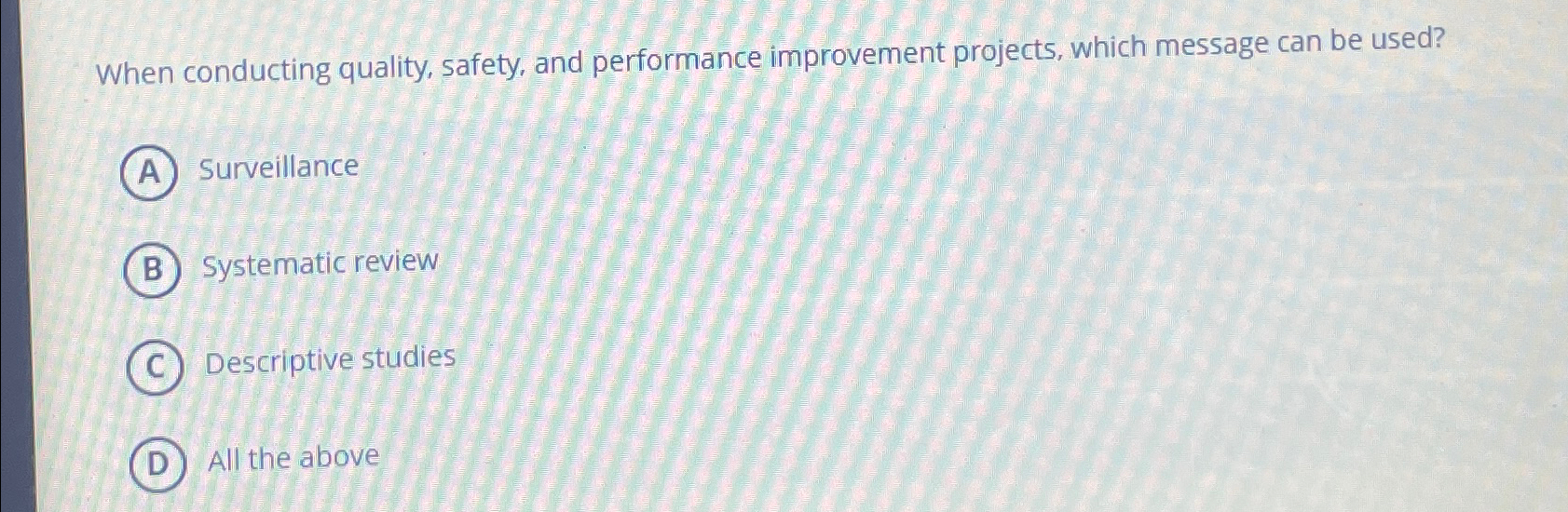 Solved When conducting quality, safety, and performance | Chegg.com