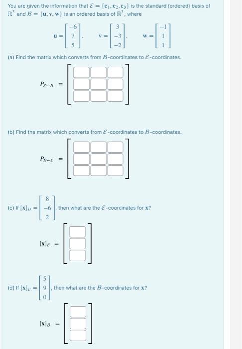 Solved You are given the information that E=(e1,e2,e3) is | Chegg.com