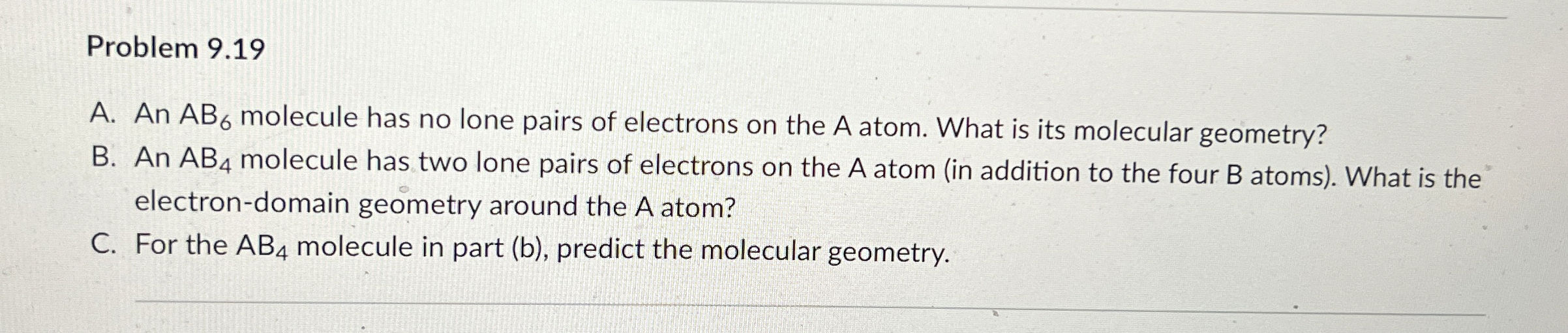 Solved Problem 9.19A. ﻿An AB6 ﻿molecule has no lone pairs of | Chegg.com