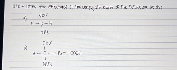 #10→ Draw the structures of the conjugate bases of | Chegg.com