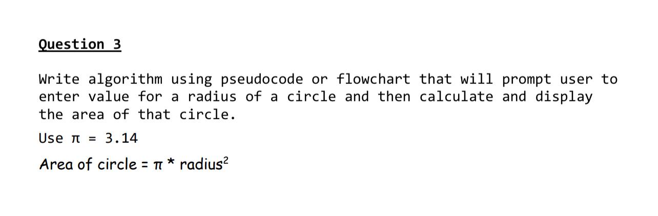 Solved Question 3Write algorithm using pseudocode or | Chegg.com Solved Question 3Write algorithm using pseudocode or | Chegg.com