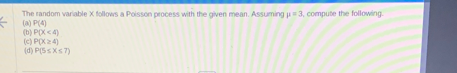 Solved The random variable x ﻿follows a Poisson process with | Chegg.com