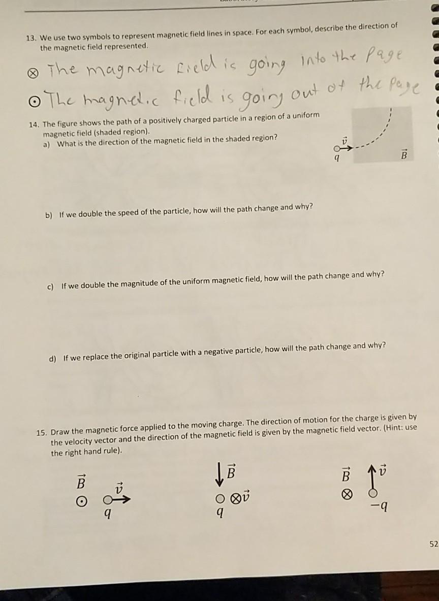 Solved 13. We use two symbols to represent magnetic field | Chegg.com