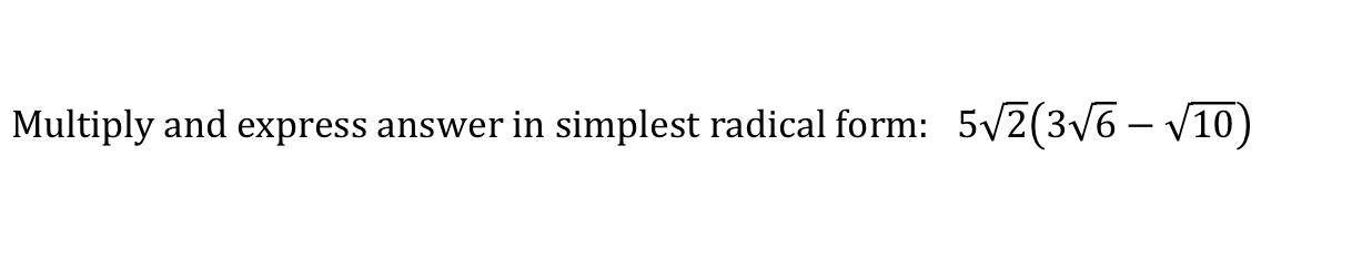 Solved Multiply and express answer in simplest radical form: | Chegg.com