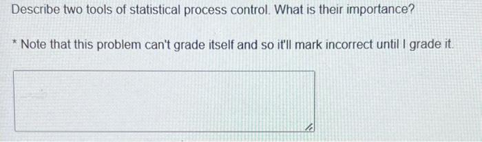 Solved Describe two tools of statistical process control. | Chegg.com
