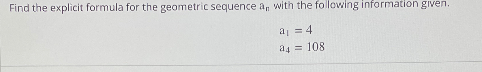 Solved Find the explicit formula for the geometric sequence | Chegg.com