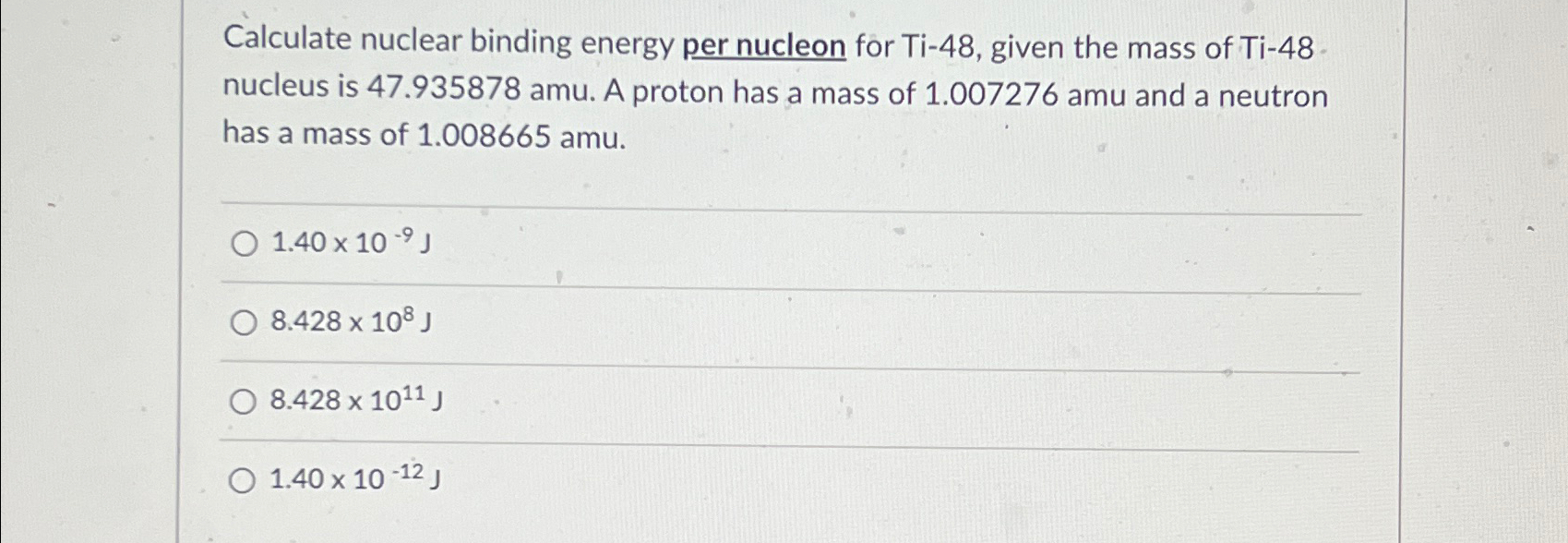 Solved Calculate nuclear binding energy per nucleon for | Chegg.com