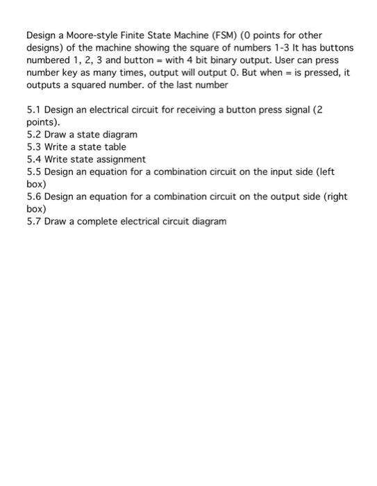 Solved Design a Moore-style Finite State Machine (FSM) (0 | Chegg.com