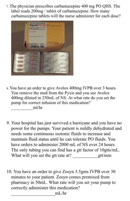 Solved 7. The physician prescribes carbamazepine 400mg PO | Chegg.com
