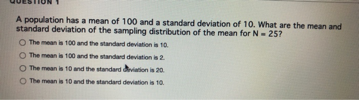 Solved A population has a mean of 100 and a standard | Chegg.com