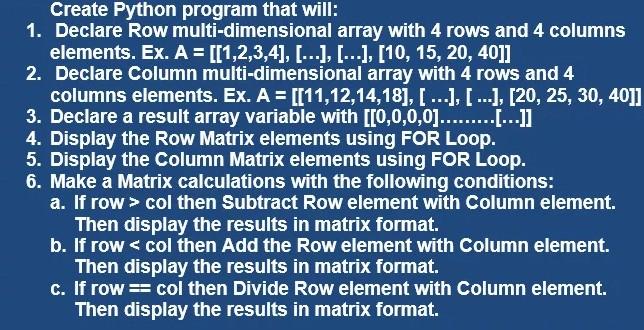 Solved Create Python program that will: 1. Declare Row | Chegg.com